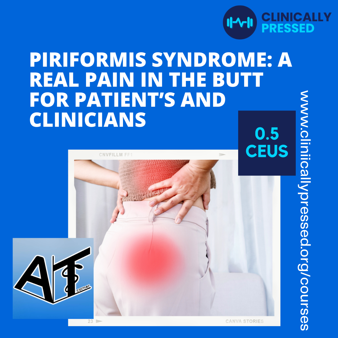 AT Corner Piriformis – Clinically Pressed Co.
